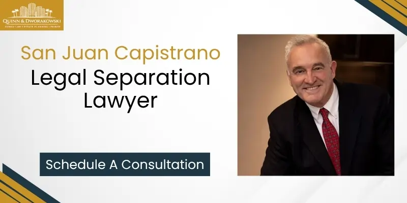 San Juan Capistrano Legal Separation Lawyer & Law Firm